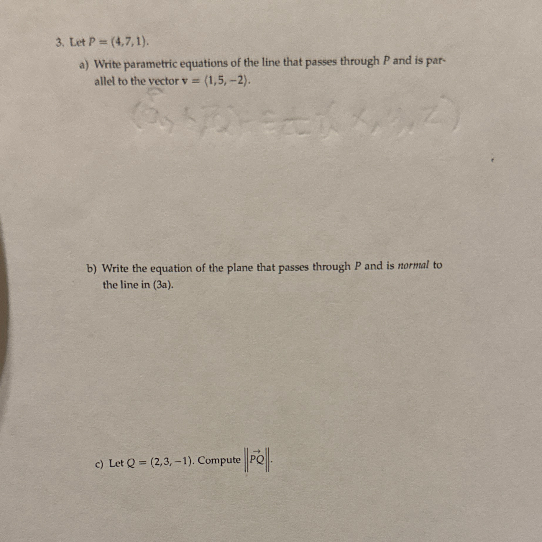 Solved Let P=(4,7,1).a) ﻿Write parametric equations of the | Chegg.com