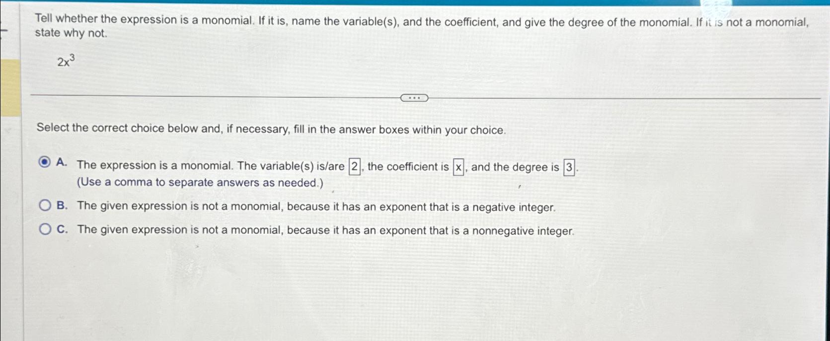 Solved Tell whether the expression is a monomial. If it is, | Chegg.com