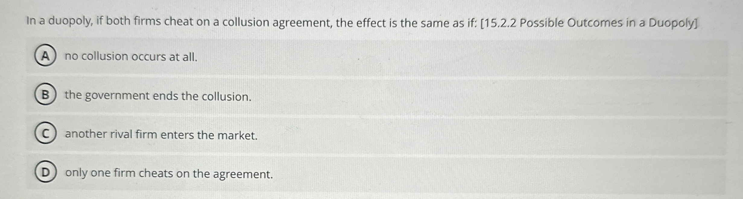 Solved In a duopoly, if both firms cheat on a collusion | Chegg.com