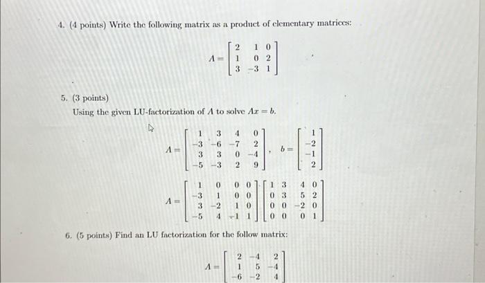 Solved 4. (4 points) Write the following matrix as a product | Chegg.com