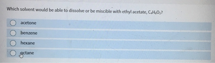 Solved Which solvent would be able to dissolve or be | Chegg.com