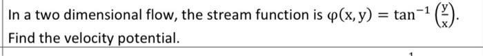 Solved In a two dimensional flow, the stream function is | Chegg.com