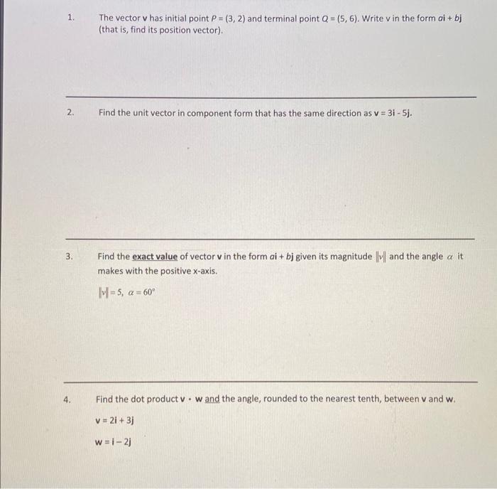 Solved 1. 2. 3. 4. The vector v has initial point P = (3, 2) | Chegg.com