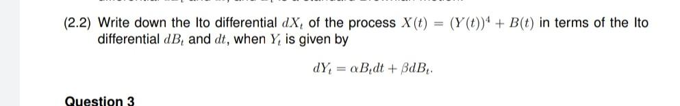 .2) Write down the Ito differential dXt of the | Chegg.com