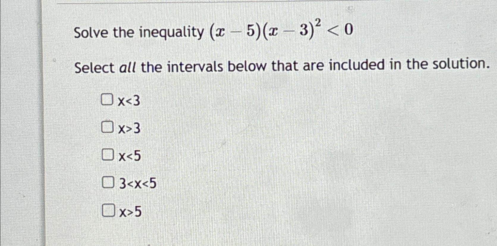Solved Solve The Inequality x 5 x 3 2