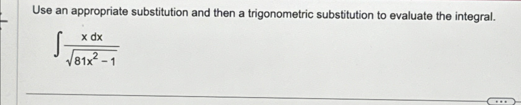 Solved Use an appropriate substitution and then a | Chegg.com