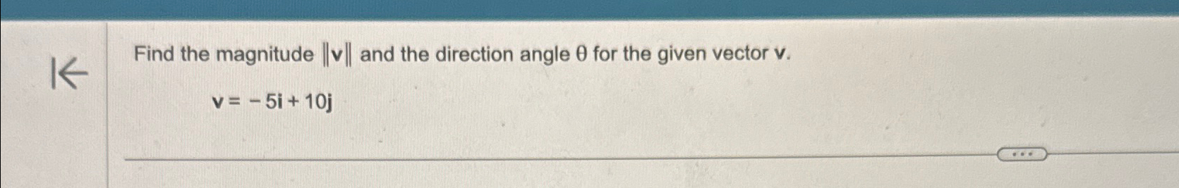 Solved Find the magnitude ||v|| ﻿and the direction angle θ | Chegg.com