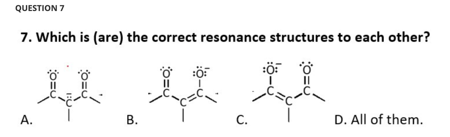 Solved QUESTION 7Which is (are) ﻿the correct resonance | Chegg.com