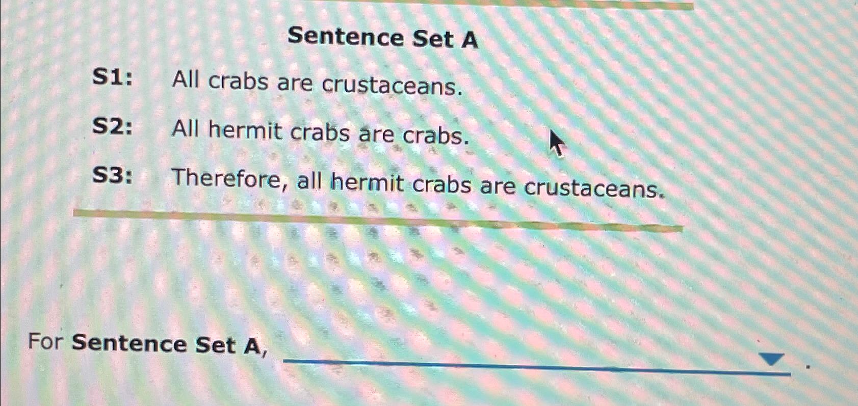 Solved Sentence Set AS1: All crabs are crustaceans.S2: All | Chegg.com