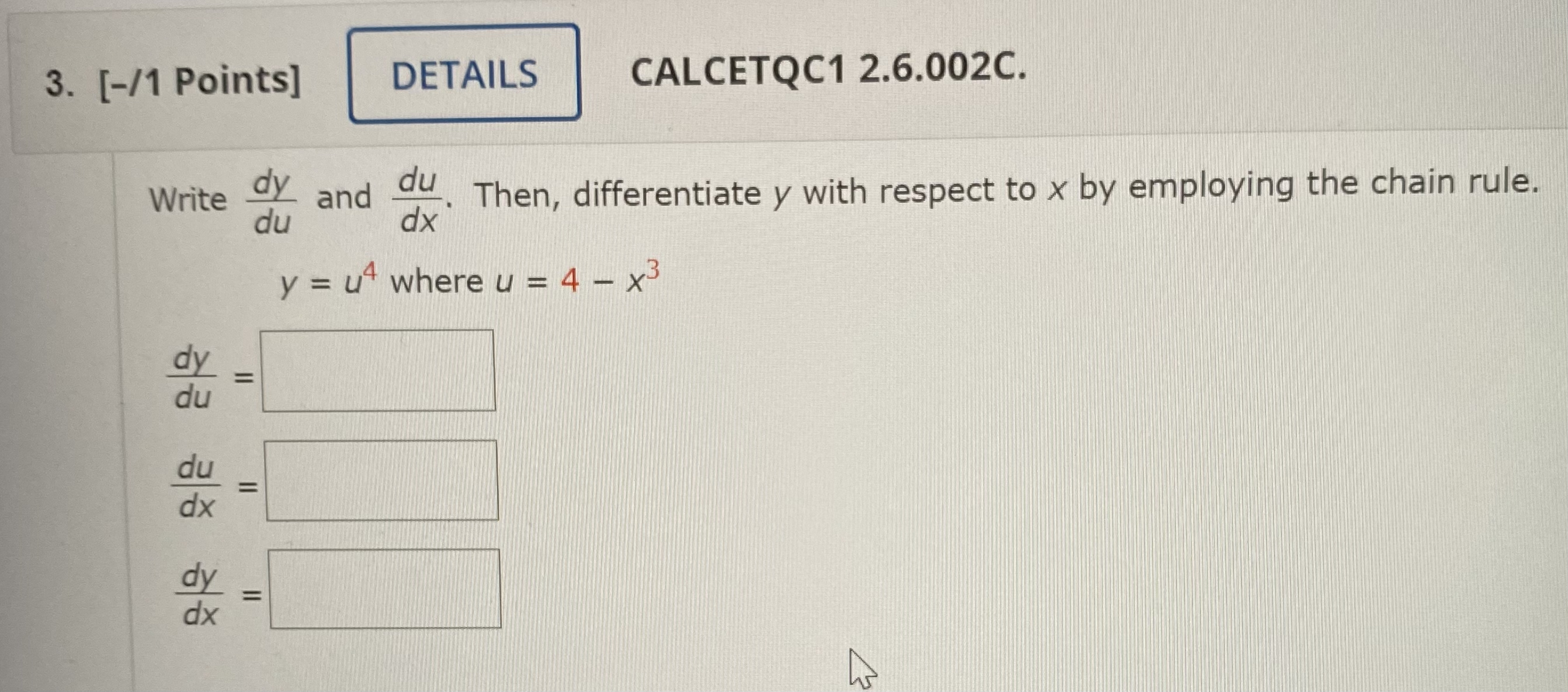 Solved Points]CALCETQC1 2.6.002C.Write dydu ﻿and dudx. | Chegg.com