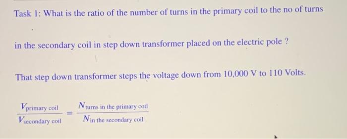 Solved Task 1: What is the ratio of the number of turns in | Chegg.com