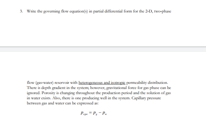 Solved 3. Write the governing flow equation(s) in partial | Chegg.com