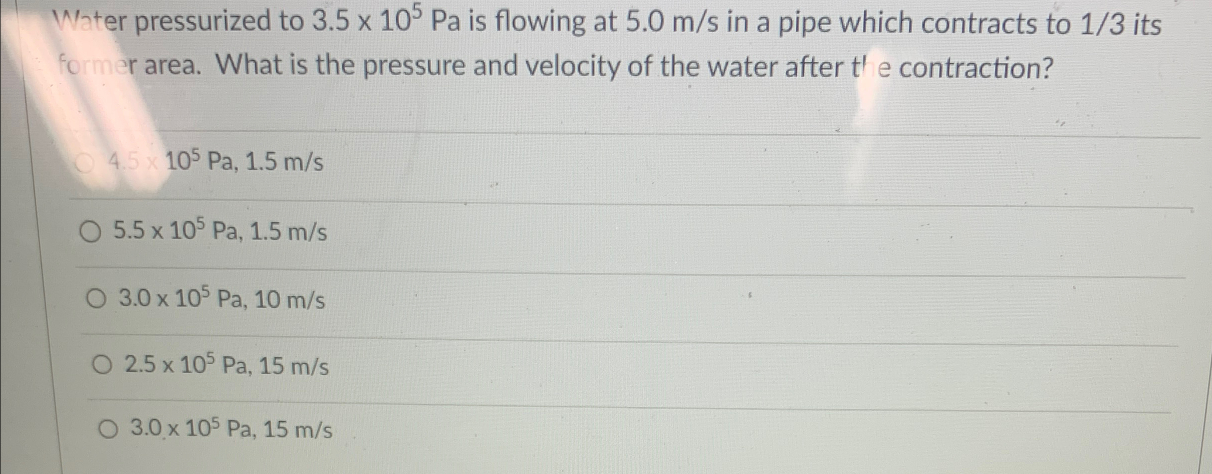 Solved Water pressurized to 3.5×105Pa ﻿is flowing at 5.0ms | Chegg.com