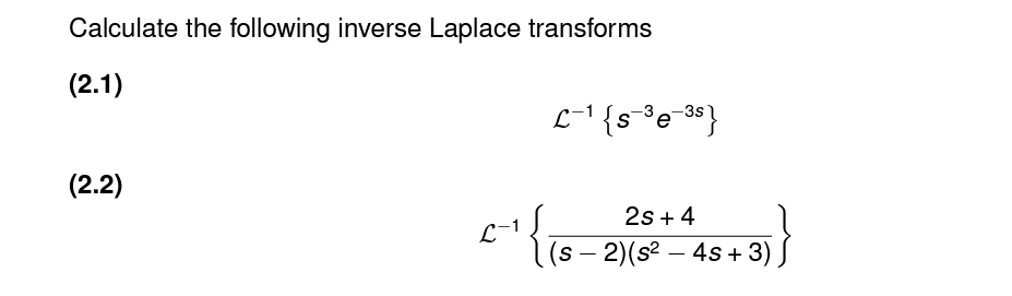 Solved Calculate the following inverse Laplace transforms | Chegg.com