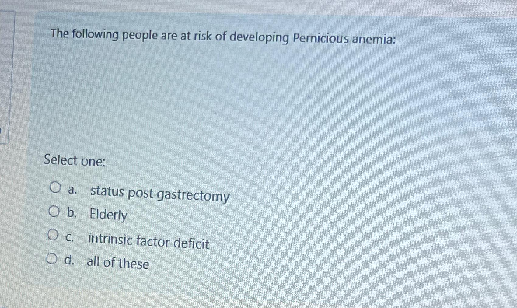 Solved The following people are at risk of developing | Chegg.com