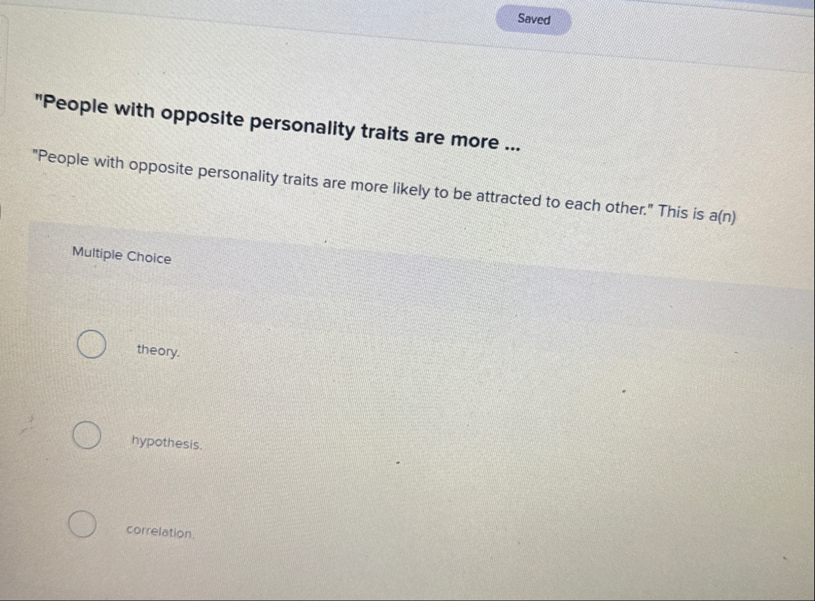 Solved "People with opposite personality traits are more | Chegg.com