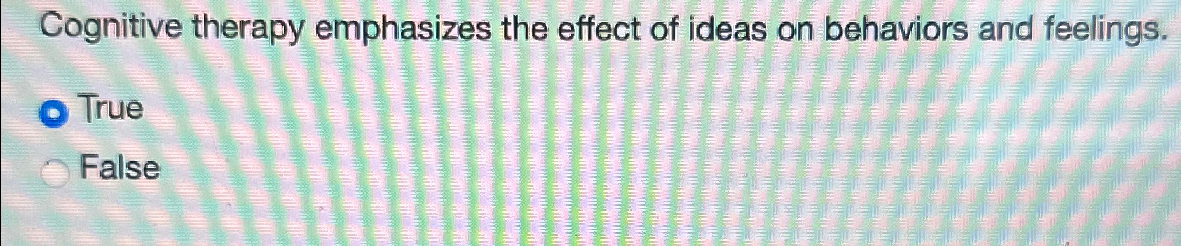 Solved Cognitive therapy emphasizes the effect of ideas on | Chegg.com
