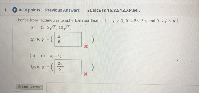 Solved 1. + 0/10 points. Previous Answers CalcET8 | Chegg.com