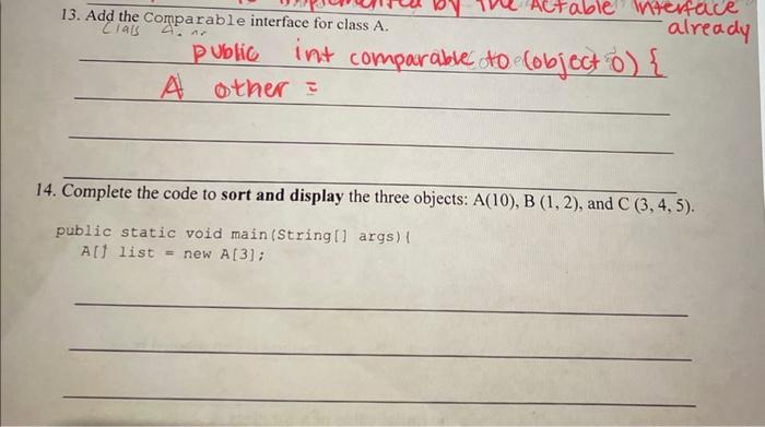 13. Add the Comparable interface for class A. public | Chegg.com