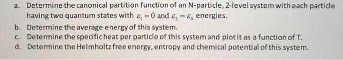 Solved a. Determine the canonical partition function of an | Chegg.com Solved a. Determine the canonical partition function of an | Chegg.com