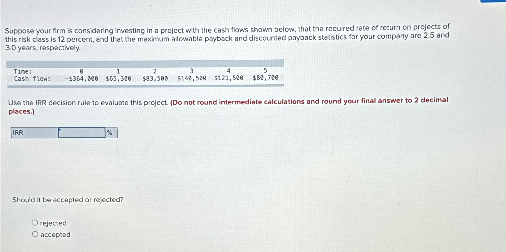 Solved Suppose your firm is considering investing in a | Chegg.com