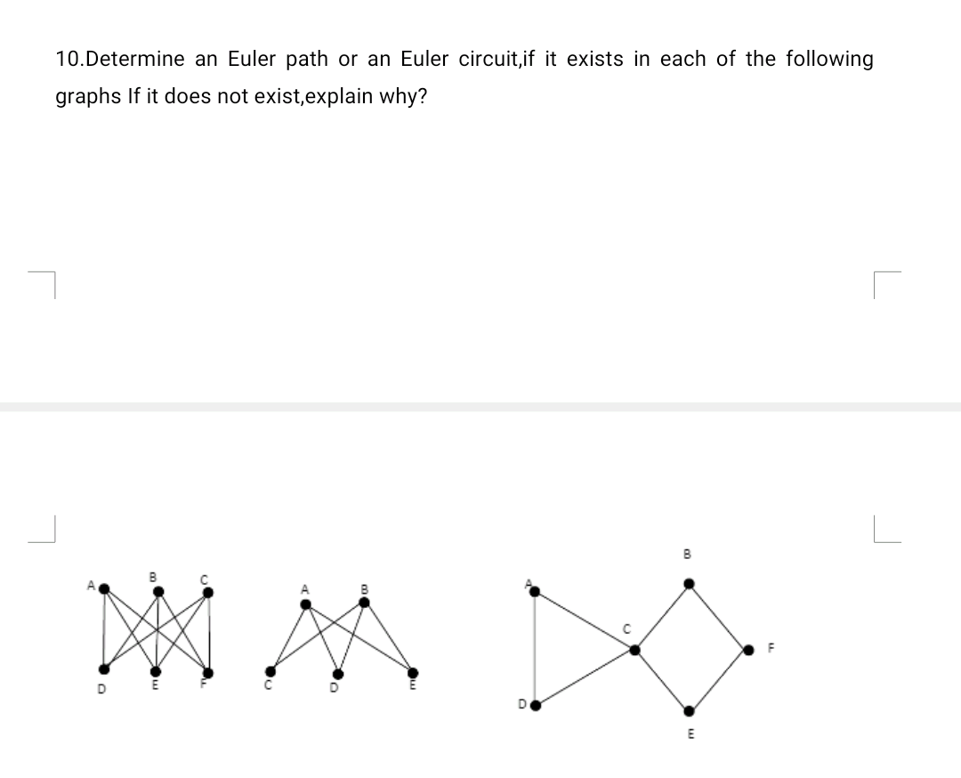 Solved 10.Determine an Euler path or an Euler circuit, if it | Chegg.com