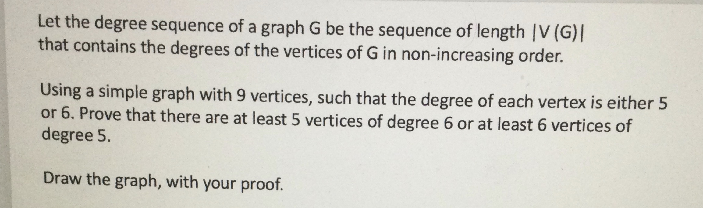 Solved Let the degree sequence of a graph G ﻿be the sequence | Chegg.com