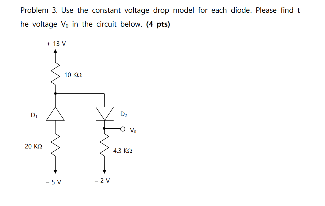 Solved Problem 3. ﻿Use the constant voltage drop model for | Chegg.com