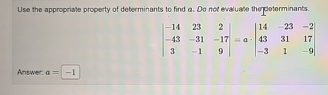 Solved Use the appropriate property of determinants to find | Chegg.com
