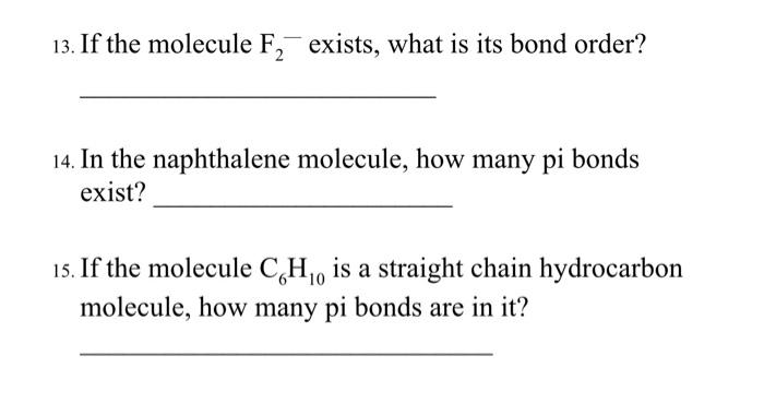 Solved 13. If the molecule F2−exists, what is its bond | Chegg.com