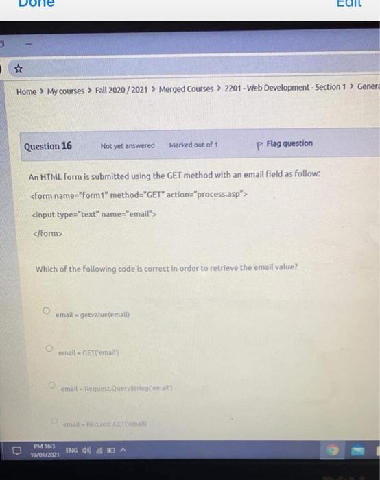 Solved An HTML form is submitted using the GET method with | Chegg.com