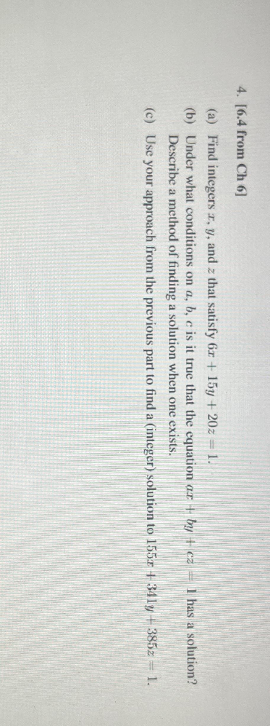 Solved [6.4 ﻿from Ch6(a) ﻿Find integers x,y, ﻿and z ﻿that | Chegg.com