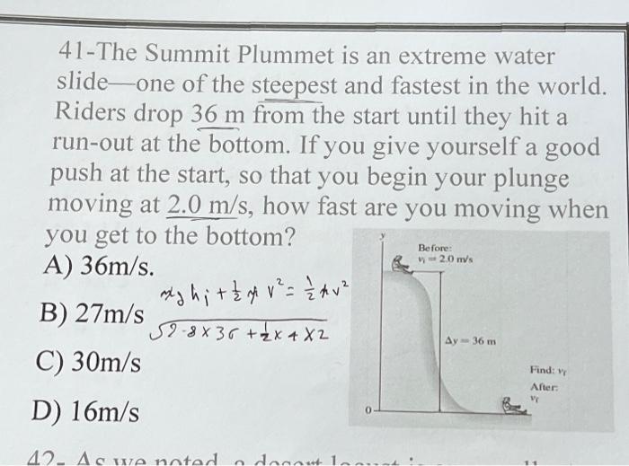Solved 41-The Summit Plummet is an extreme water slide-one | Chegg.com