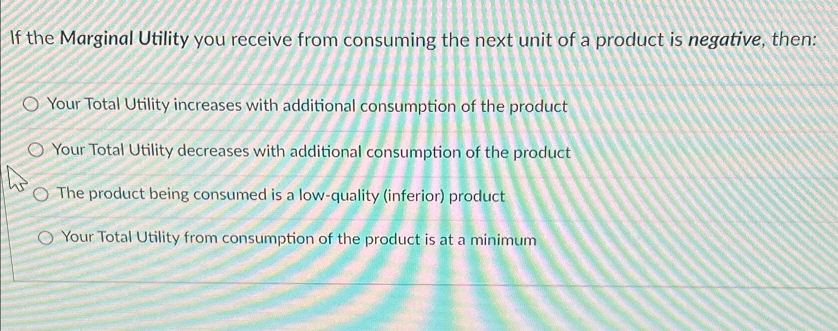 Solved If the Marginal Utility you receive from consuming | Chegg.com