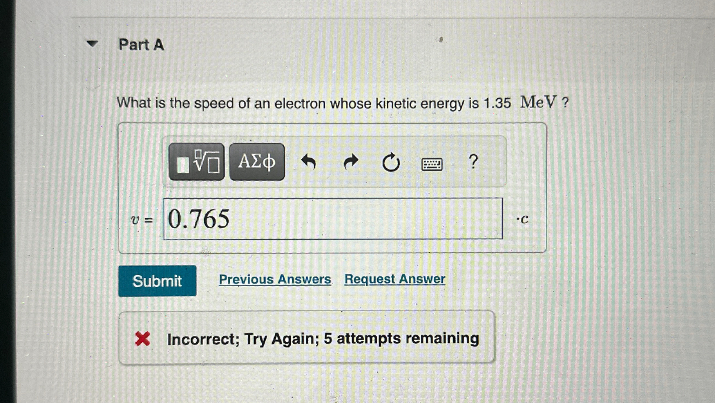 Solved Part AWhat is the speed of an electron whose kinetic | Chegg.com