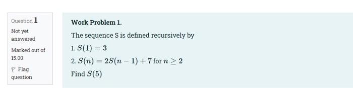 Solved Question 1 Not yet answered Marked out of 15.00 Work | Chegg.com