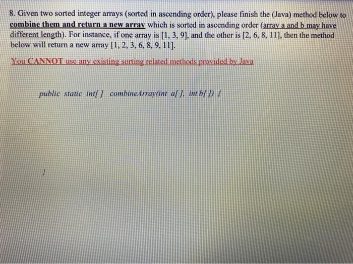 Solved 8. Given two sorted integer arrays (sorted in | Chegg.com
