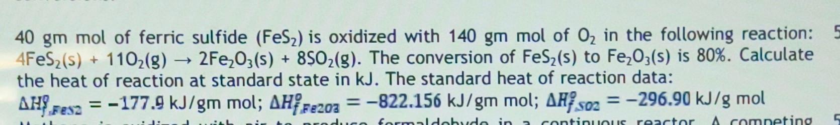 Solved 40gm mol of ferric sulfide (FeS2) is oxidized with | Chegg.com