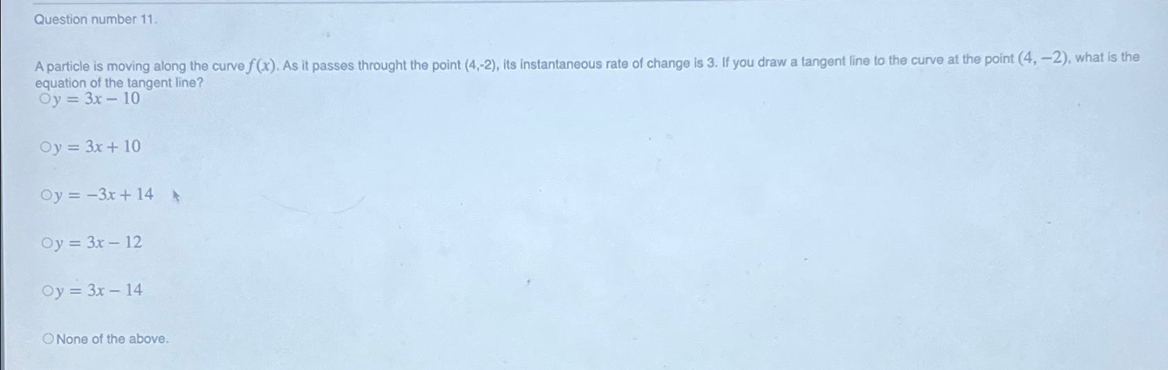 Solved Question number 11.A particle is moving along the | Chegg.com
