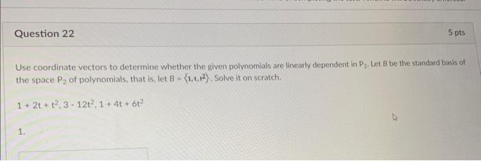 Solved Use coordinate vectors to determine whether the given | Chegg.com