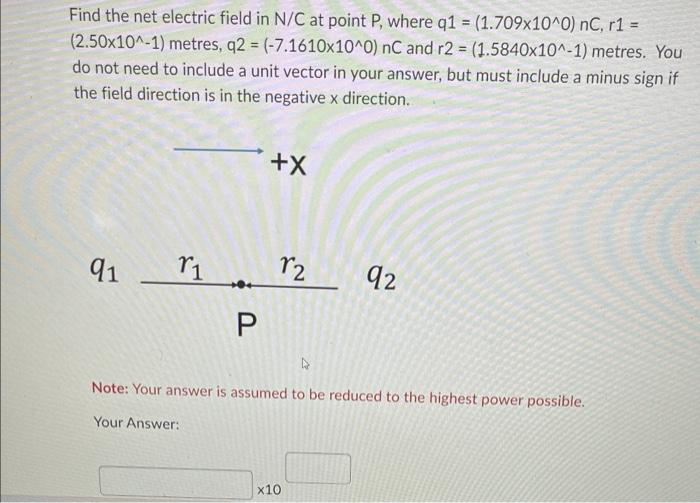Solved Find the net electric field in N/C at point P, where | Chegg.com