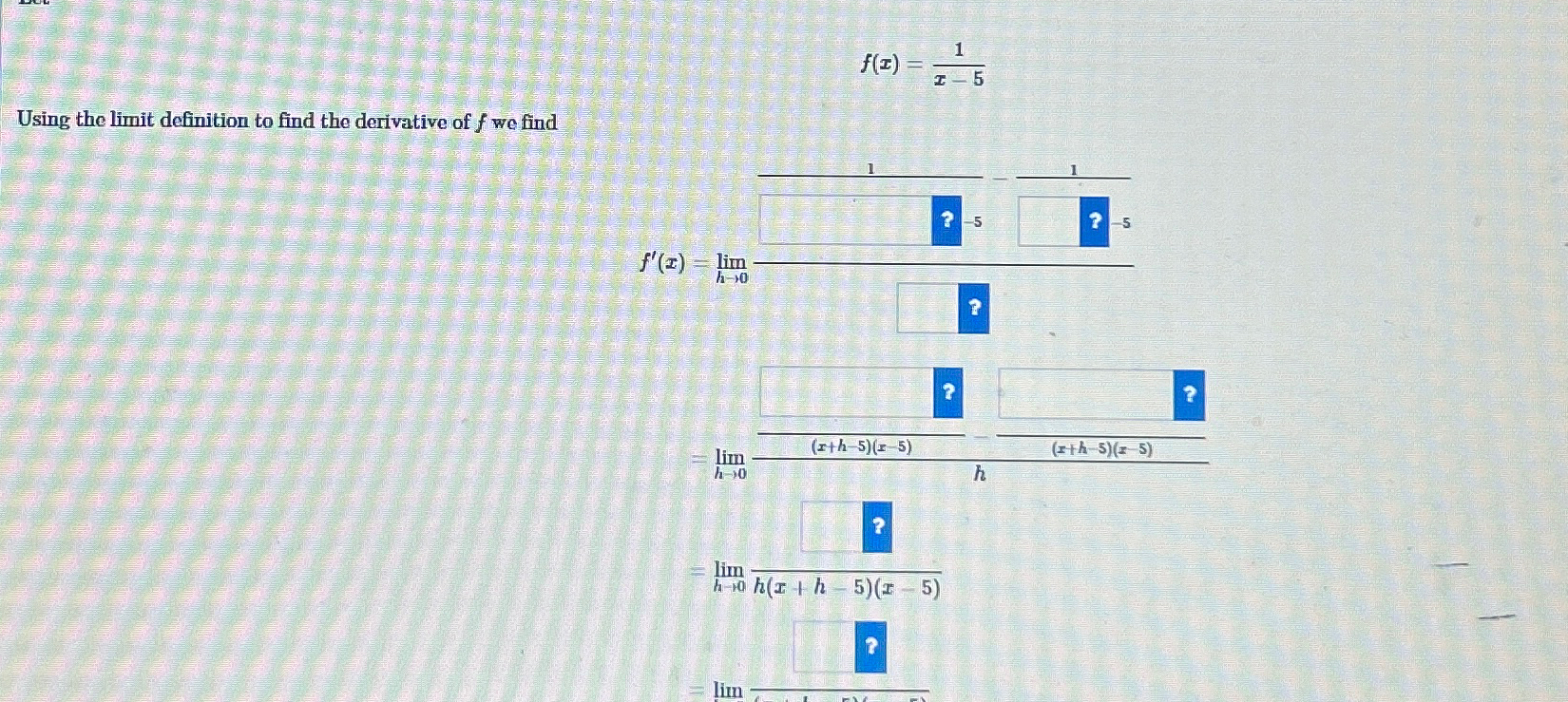Solved f(x)=1x-5Using the limit definition to find the | Chegg.com