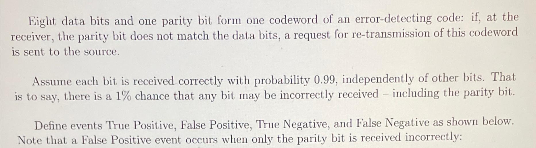 Solved Eight data bits and one parity bit form one codeword | Chegg.com