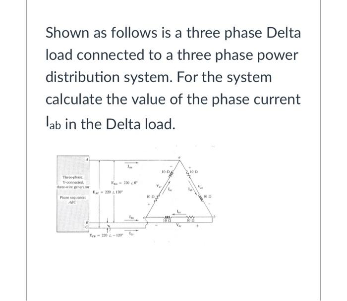 Solved Shown as follows is a three phase Delta load | Chegg.com