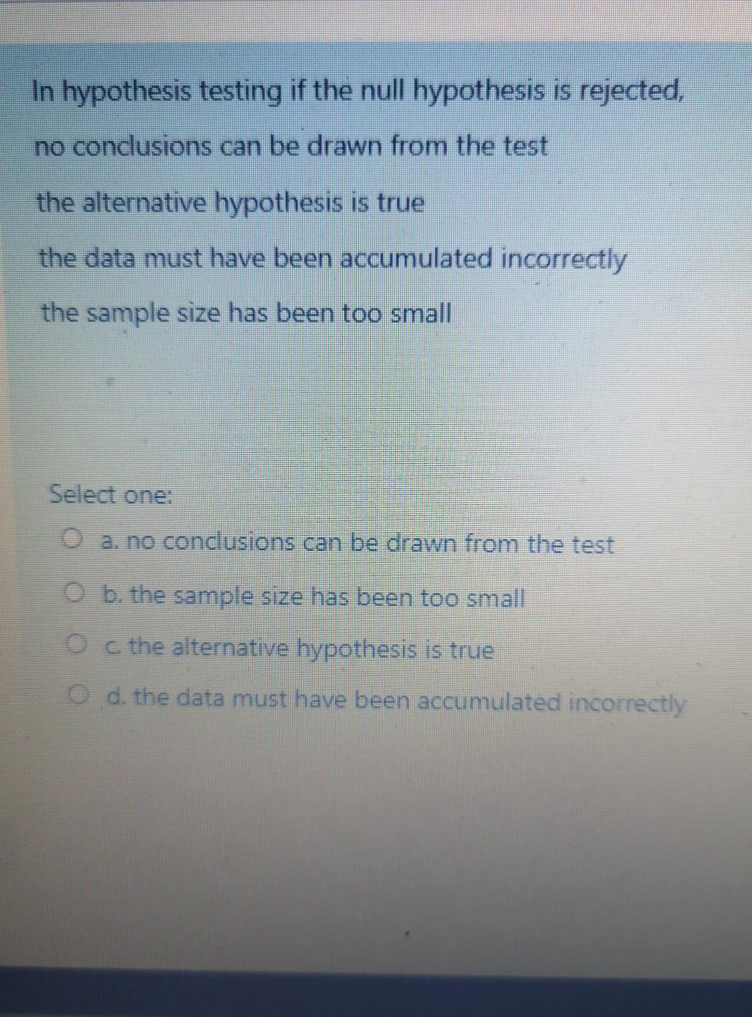 Solved In hypothesis testing if the null hypothesis is | Chegg.com
