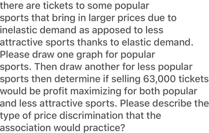 Solved there are tickets to some popular sports that bring | Chegg.com
