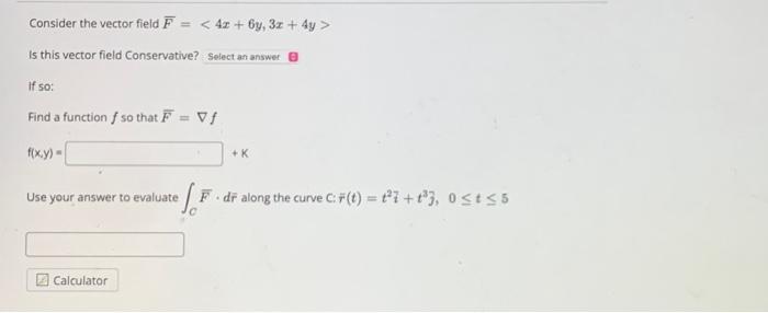 Solved Consider the vector field Fˉ= 4x+6y,3x+4y Is this | Chegg.com