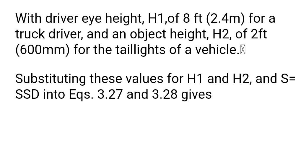 With driver eye height, H1,of 8 ft (2.4m) for a truck | Chegg.com