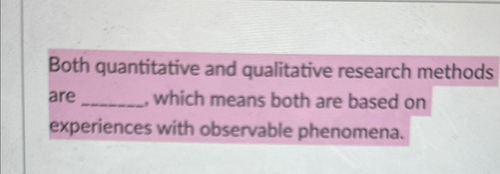 Solved Both quantitative and qualitative research methods | Chegg.com