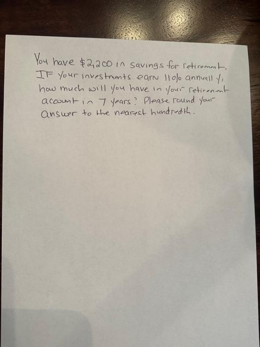 Solved You have $2,200 in savings for retirement. If your | Chegg.com